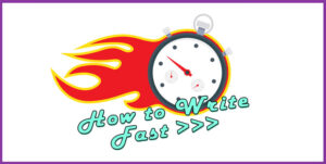 Super-Speedy Writing: 13 Ways to Write Faster