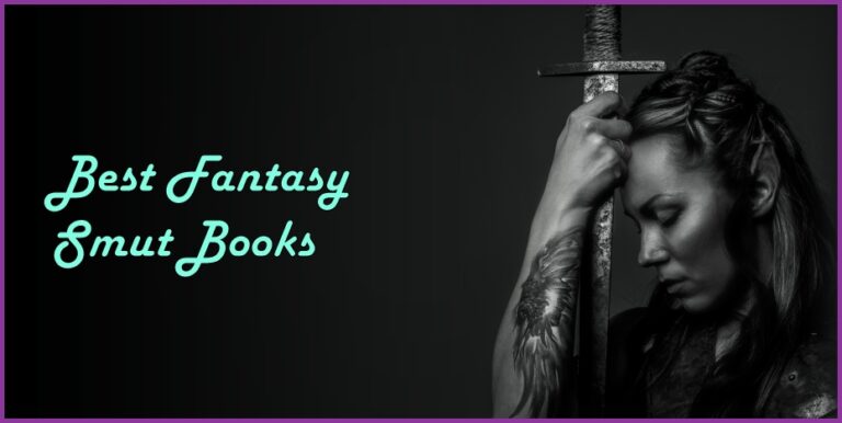20 Best Fantasy Smut Books to Take You to Another World (2023)