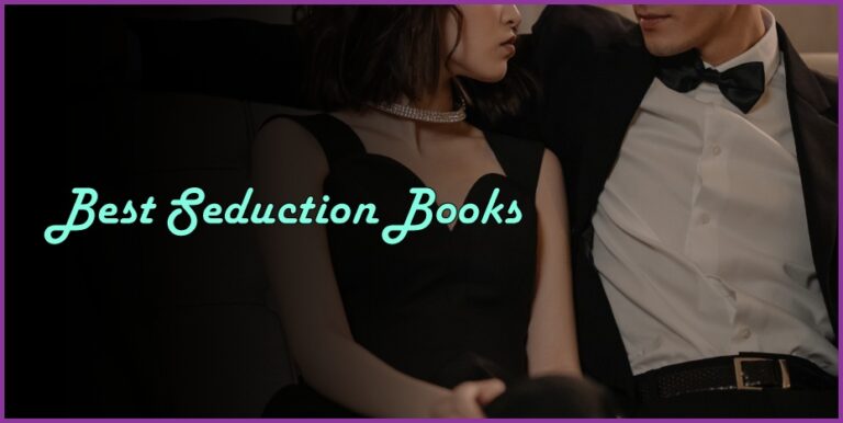 11 Best Seduction Books To Teach You the Art of Seduction